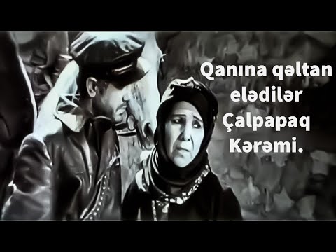 Çalpapaq Kərəm və Komsomol Bəxtiyar - Yeddi oğul istərəm