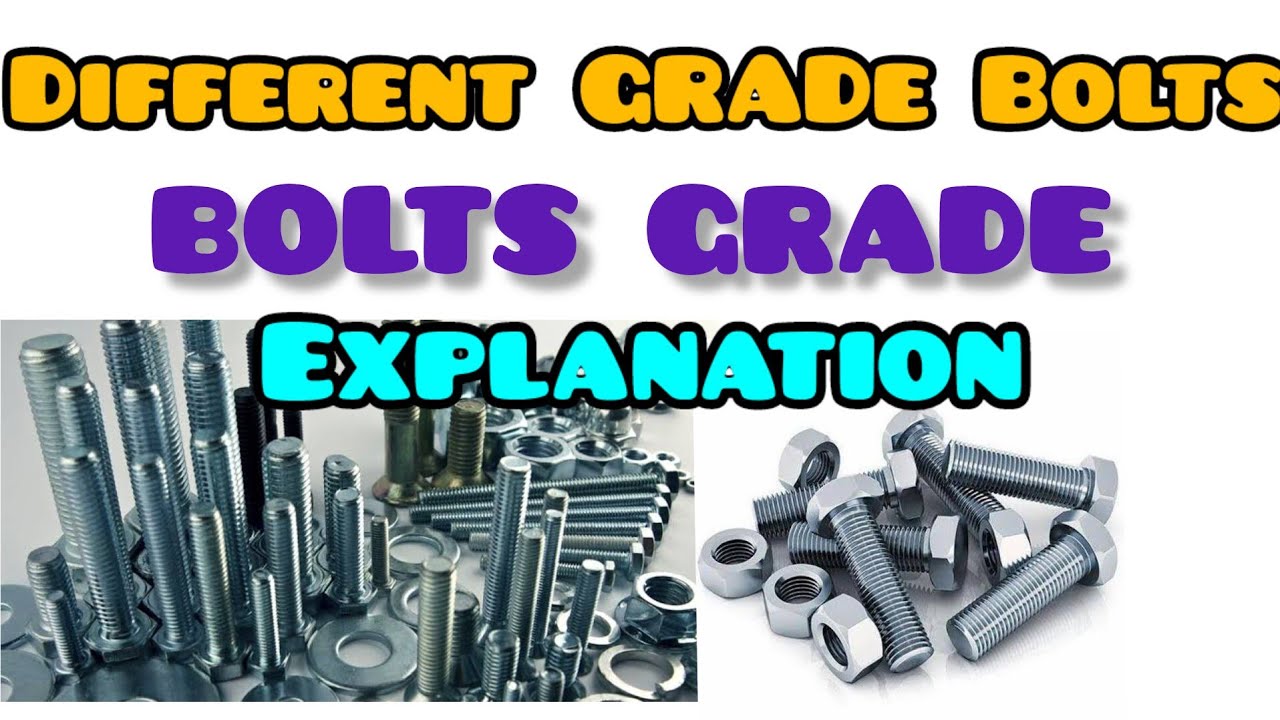 BOLTS GRADE EXPLANATION / DIFFERENT GRADE OF THE BOLTS / HT BOLTS ...