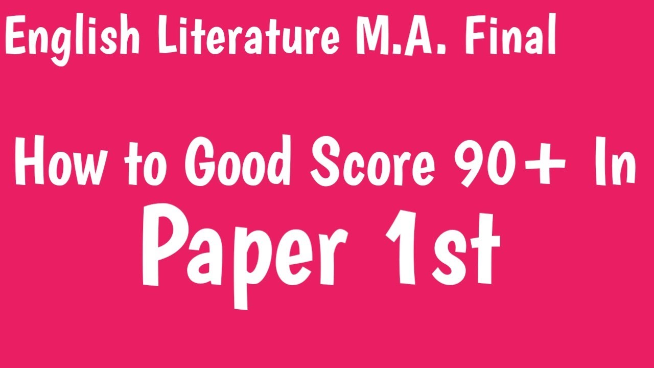 English Literature M.a. final paper 1st | How to score 90+in paper 1st ...