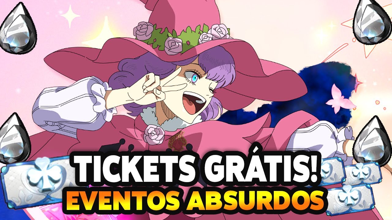 +20 TICKETS E MUITOS CRISTAIS GRÁTIS! EVENTOS NOVOS ABSURDOS! BLACK CLOVER MOBILE - YouTube
