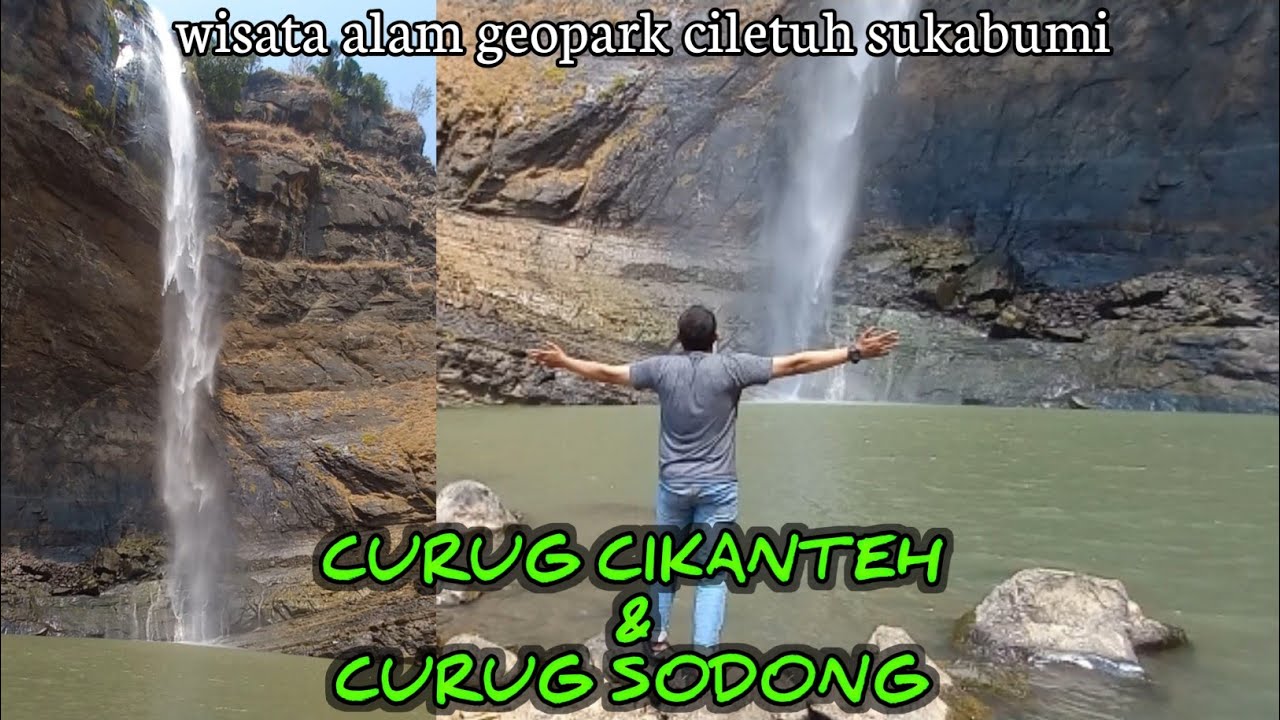 EXPLORE GEOPARK CILETUH ‼️ CURUG SODONG DAN CURUG CIKANTEH - YouTube