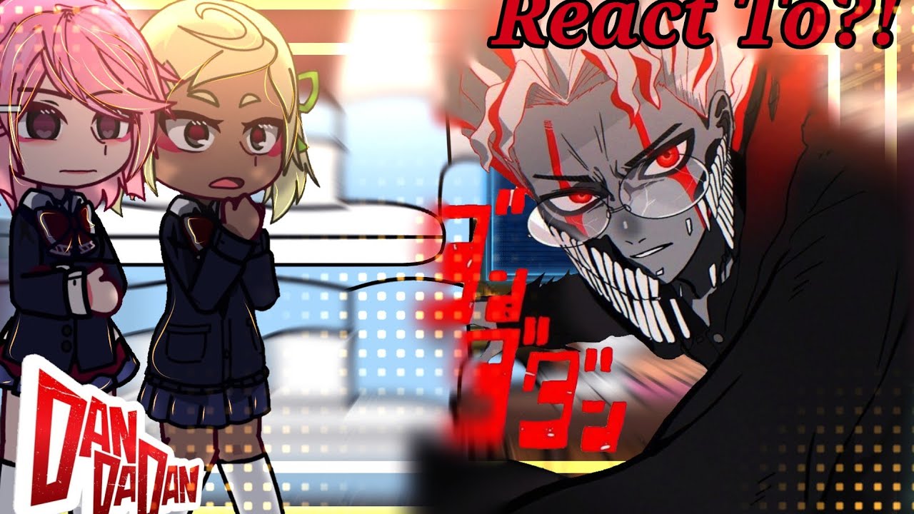 { DANDADAN ~ React To OKARUN! React To Ken takakura } 《DDD/GCRV》 {Dandadan react to} - YouTube