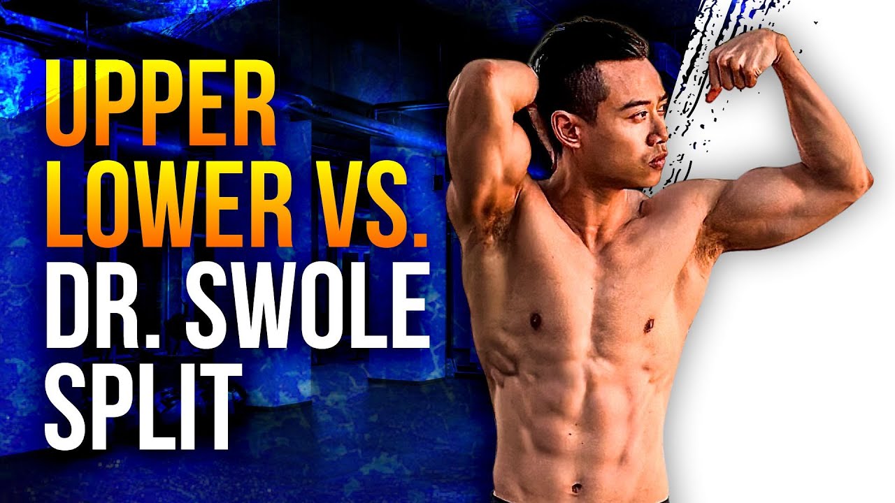 Upper Lower Split vs. Dr. Swole Split: Which Is Better? - YouTube