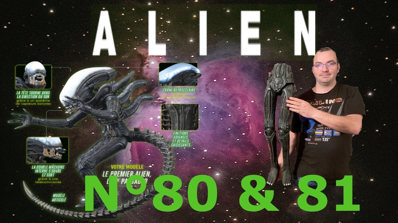 ALIEN N°80 & 81 CONSTRUISEZ VOTRE XENOMORPHE @hachettecollections6087 ...