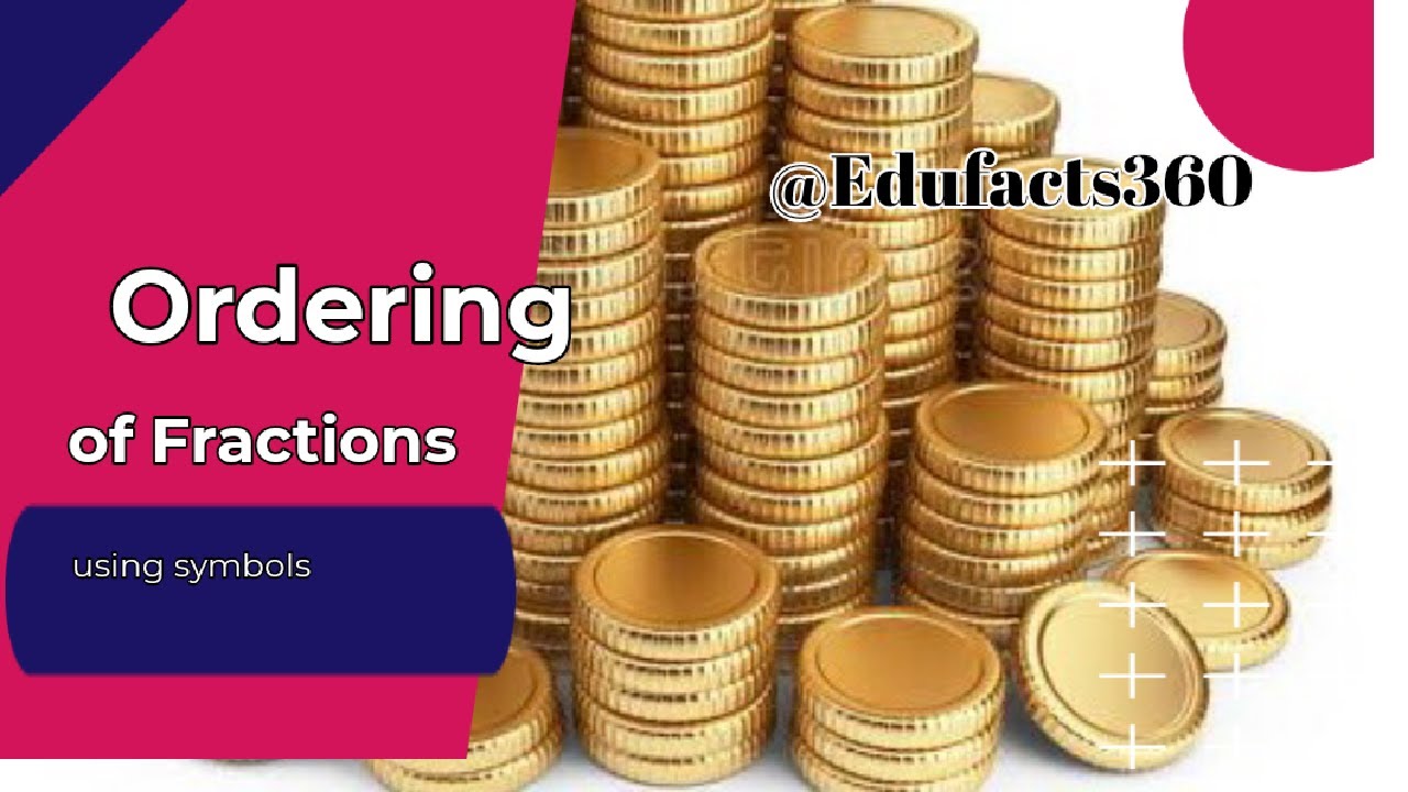 Ordering of Fractions using Symbols - YouTube