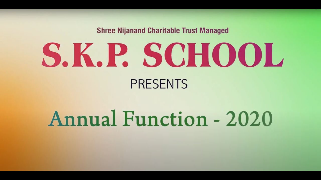 SKP SCHOOL - RAJKOT || ANNUAL FUNCTION PART-4 || 2019-2020 - YouTube