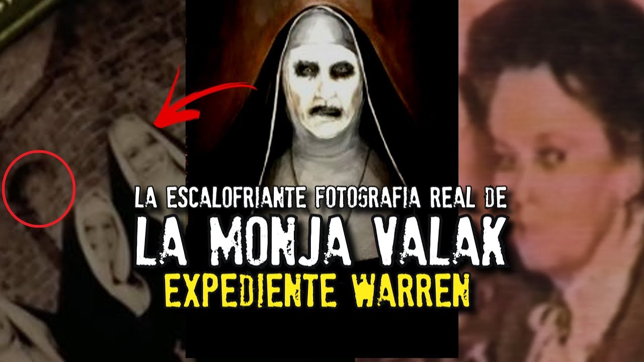 La inquietante fotografía real de LA MONJA VALAK | EXPEDIENTE WARREN ...
