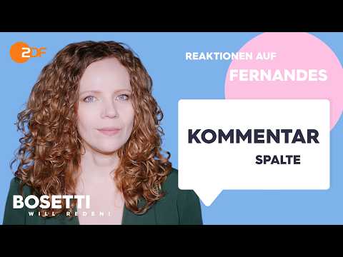 Reaktionen auf den Fall Fernandes – Die Kommentarspalte | Bosetti will reden!