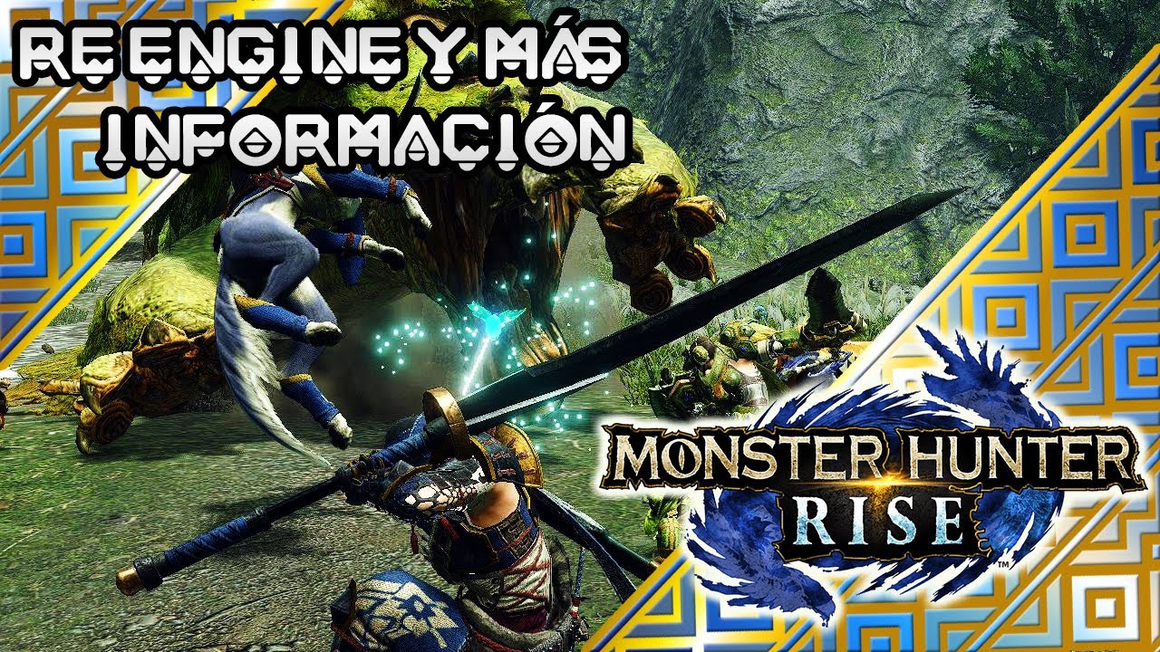 MONSTER HUNTER RISE - RE ENGINE Y NUEVA INFORMACIÓN - Opinión - YouTube