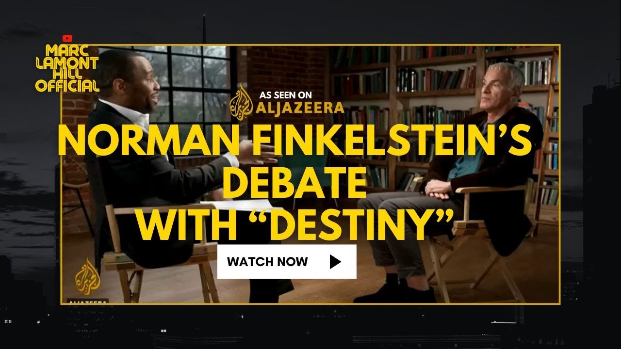 Norman Finkelstein Reflects on DEBATE With Destiny: “He Got Under My ...