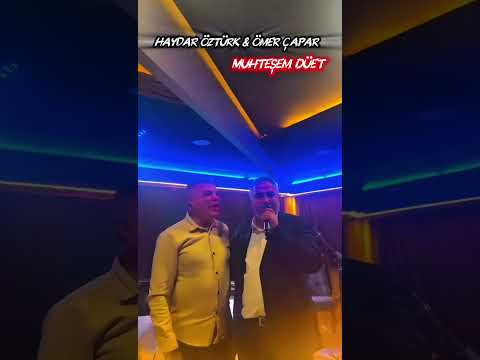 Haydar Öztürk & Ömer Çapar