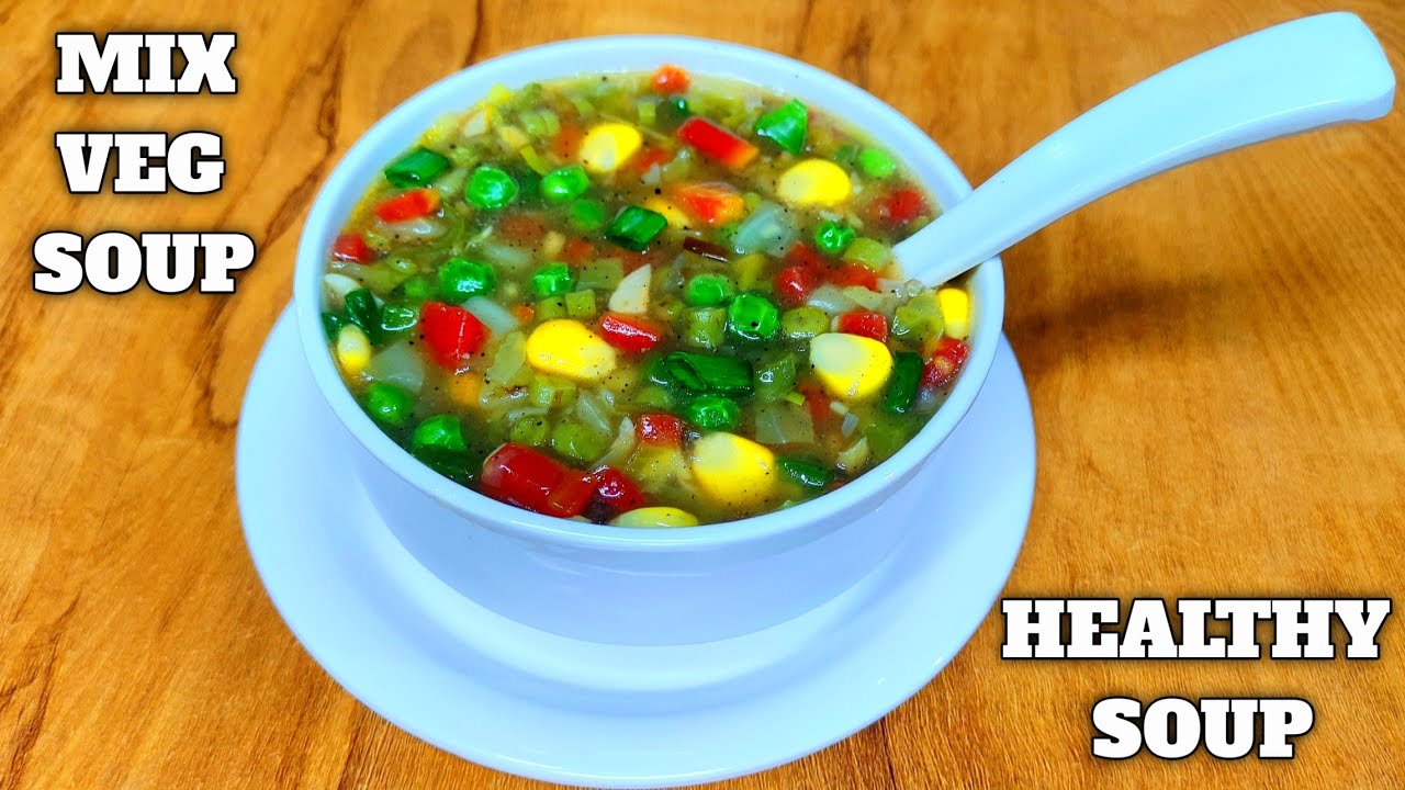Mix Vegetable Soup Recipe | Mix Veg Soup | Healthy Winter Veg Soup ...