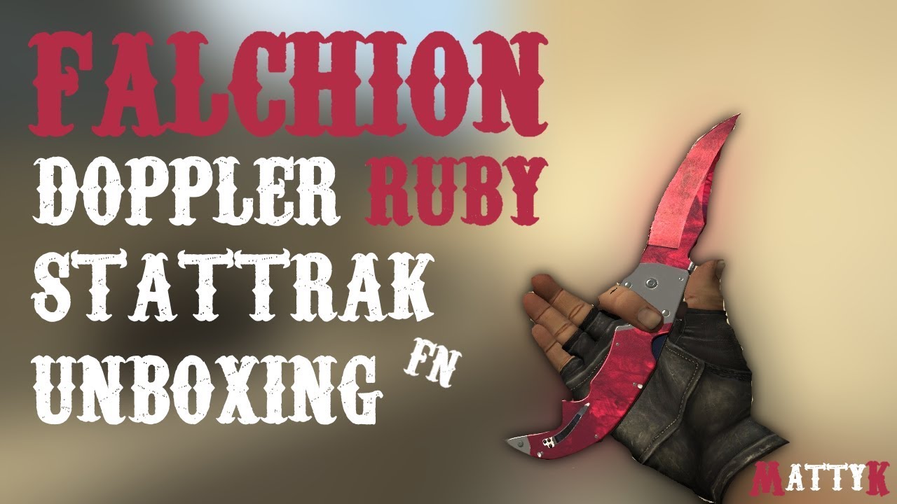 STATTRAK FALCHION KNIFE DOPPLER RUBY FN UNBOXING - YouTube