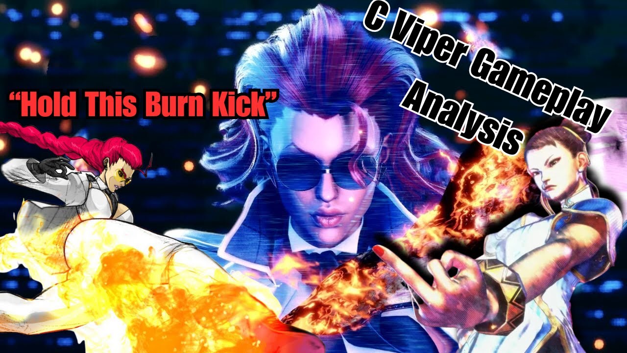 Burn Kick is Going to Be A Nightmare! C Viper Gameplay Analysis - YouTube
