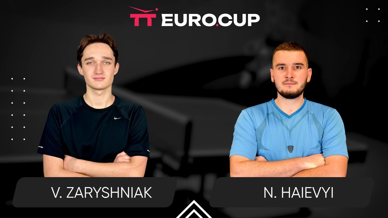 17:45 Vadym Zaryshniak - Nazarii Haievyi 03.11.2025 TT Euro.Cup Ukraine ...