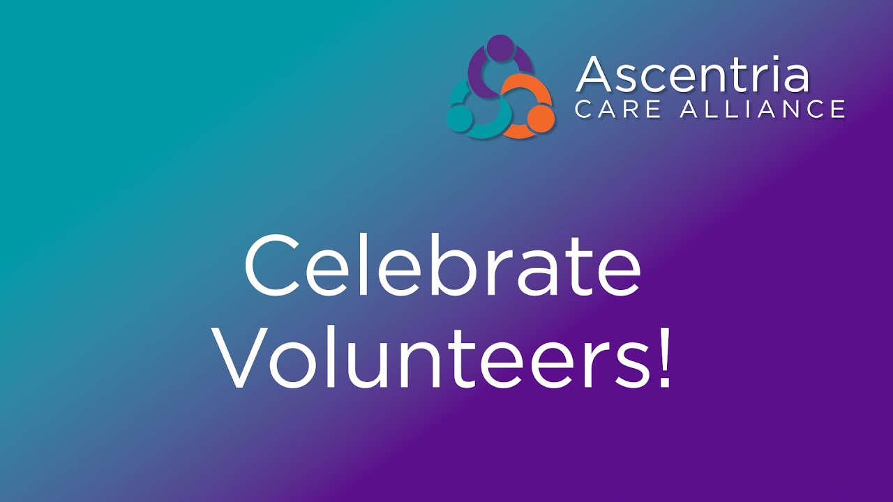 Ascentria Celebrates its Volunteers - YouTube