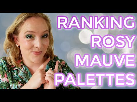 RANKING ROSY & MAUVE PALETTES // Top 12 best rose mauve toned eyeshadow palettes