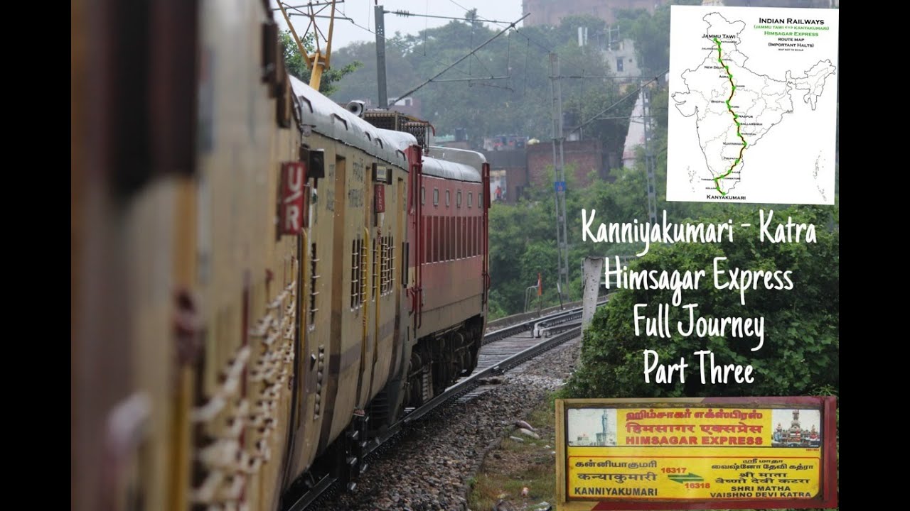 JOURNEY | Himsagar Express | Kanniyakumari To Shri Mata Vaishno Devi ...