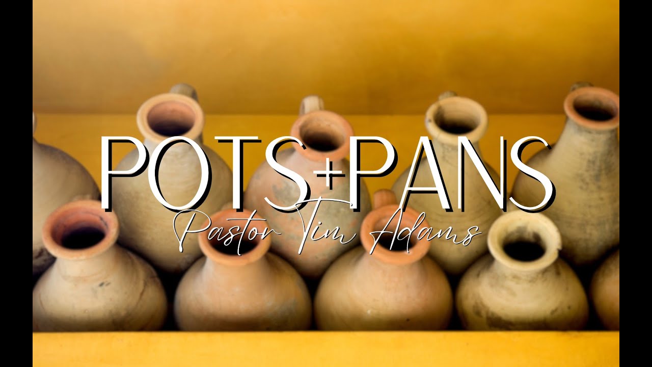 Sunday PM 09/29/24 | Pastor Tim Adams | Pots And Pans | Heritage Church ...