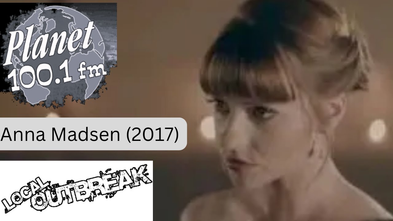 Local Outbreak: Anna Madsen (2017) - YouTube
