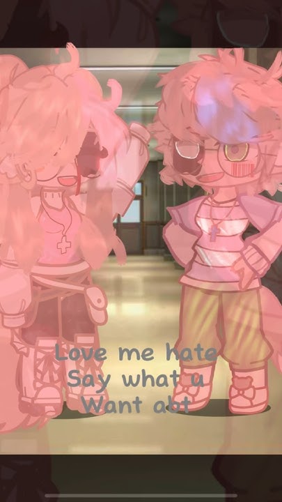 Love Me Hate Me Trend Not Og Collab With Just Ry13 Hes My Twin