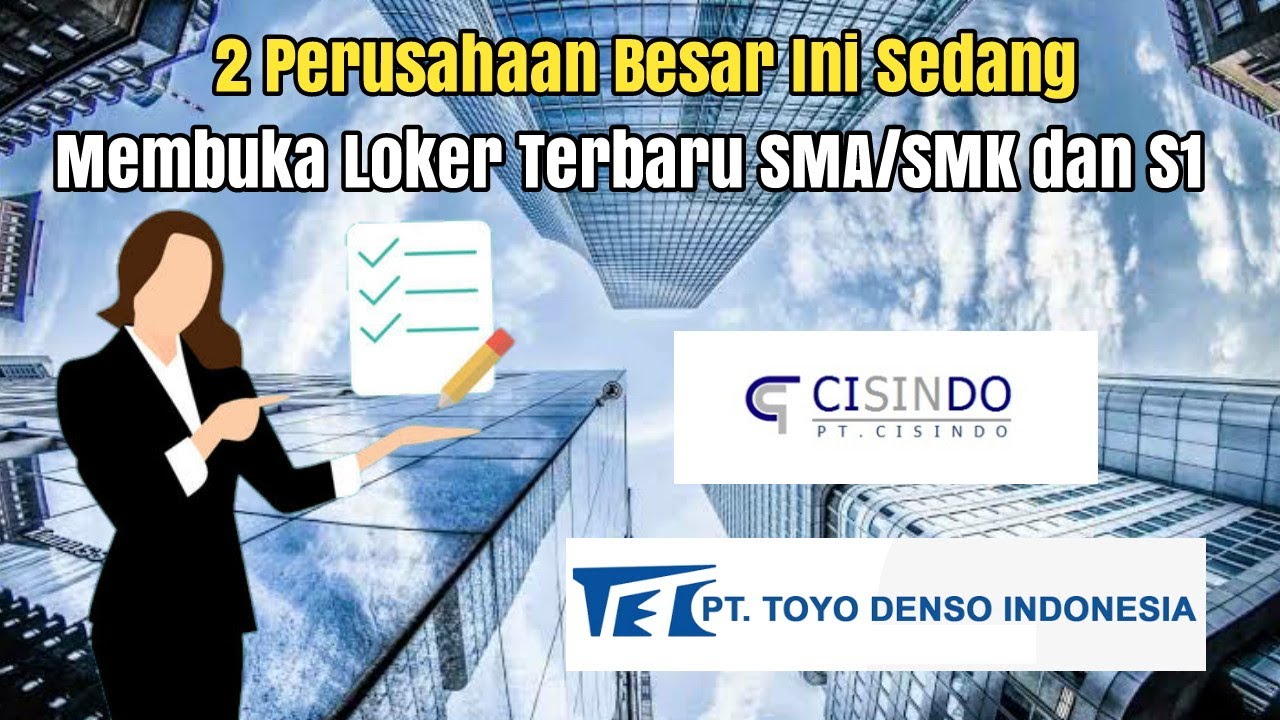 2 Perusahaan ini membuka loker untuk lulusan SMA/SMK/S1 - YouTube