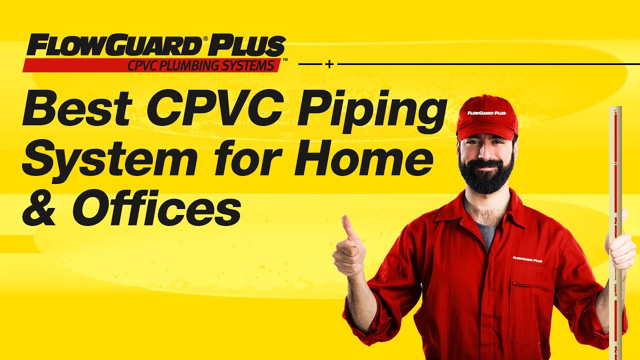 FlowGuard Plus Pipes, Best CPVC Piping System for Home & Offices - YouTube