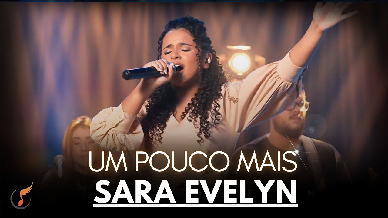 Sara Evelyn | Os Melhores Clipes - [DVD Um Pouco Mais] - YouTube