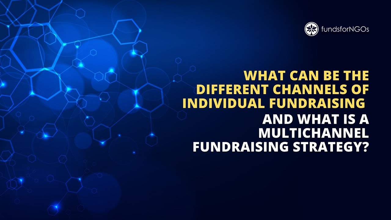 What can be the different channels of individual fundraising? - YouTube