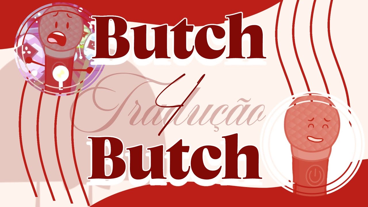 Butch 4 Butch// tradução — Inanimate Insanity - YouTube
