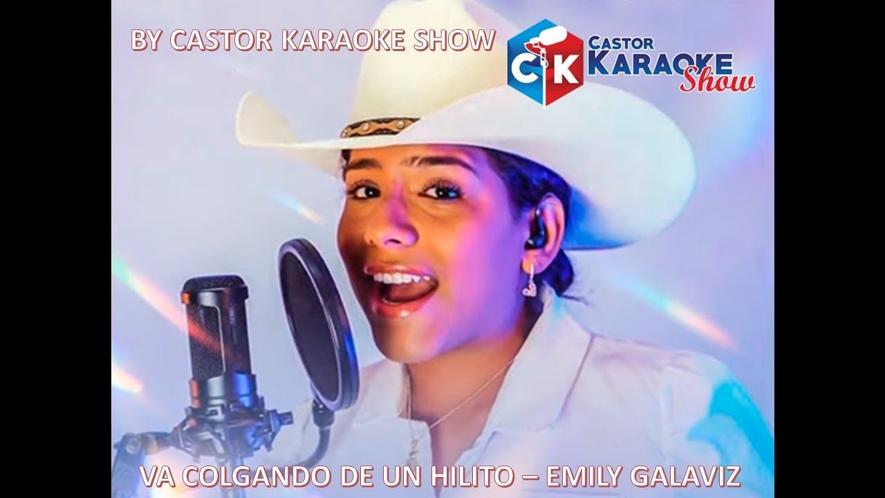 karaoke va colgando de un hilito emily galaviz (OFFICIAL) @EmilyGalaviz ...