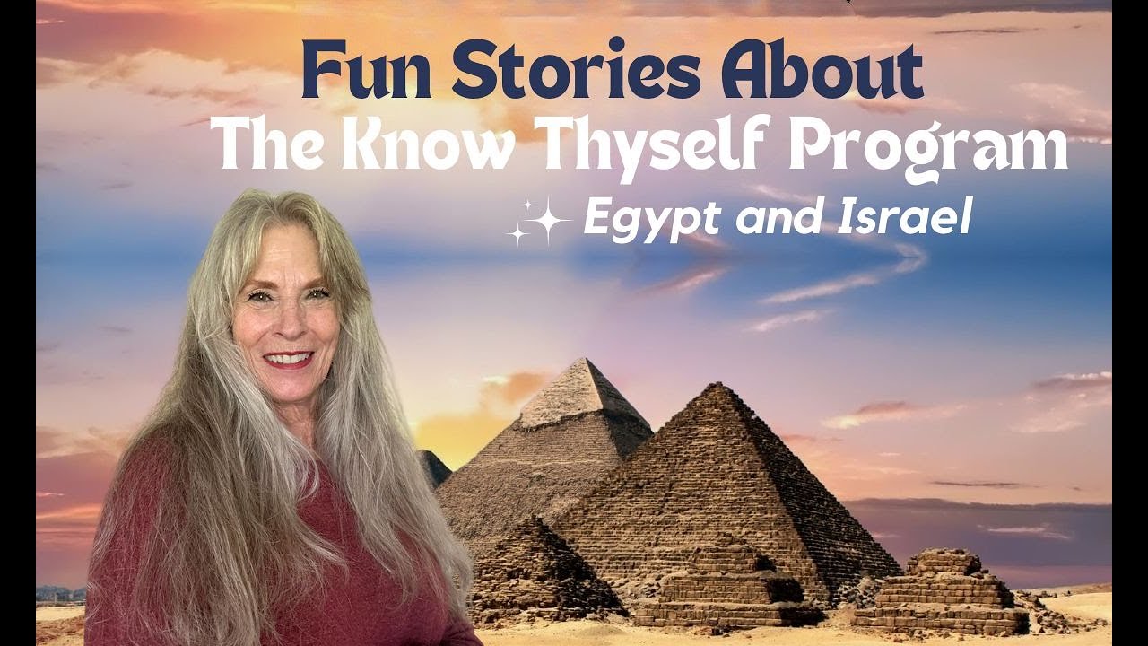 Fun Stories About the Know Thyself Program, Egypt, and Israel - YouTube