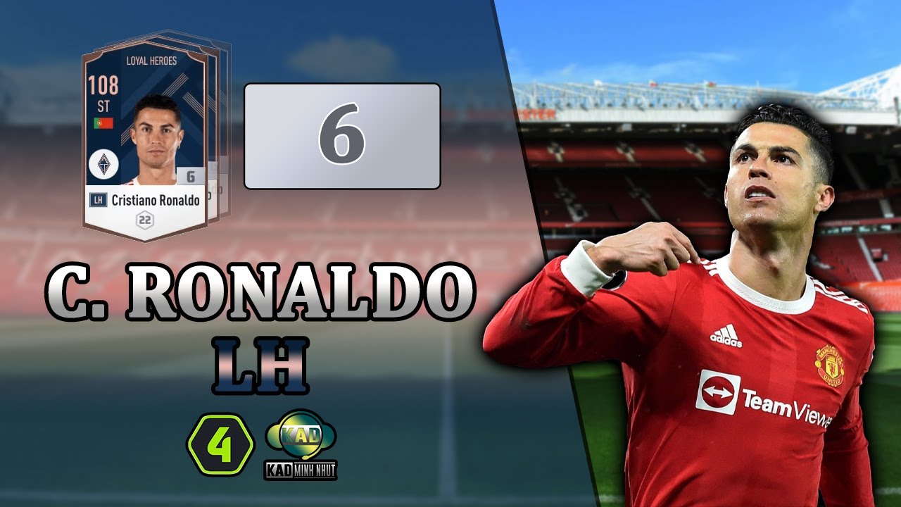 Review Cristiano Ronaldo LH +6 FO4 - CR7 LH ngày ấy bây giờ | Review LH ...