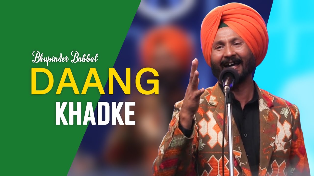 Daang Khadke Punjabi Song Live Performance by Bhupinder Babbal - YouTube