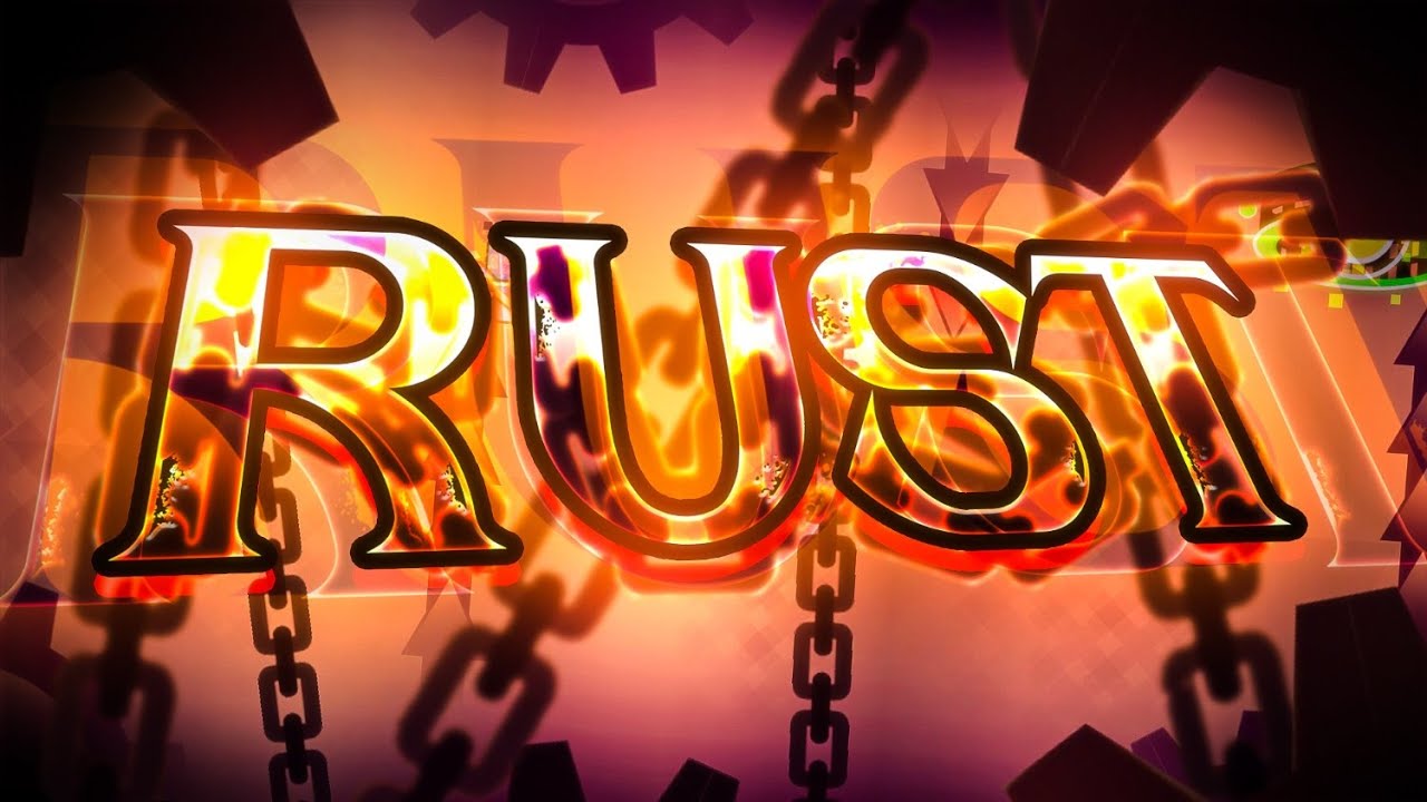 NEW HARDEST! RUST 100%! (2.2, 240fps) (extreme demon) - YouTube