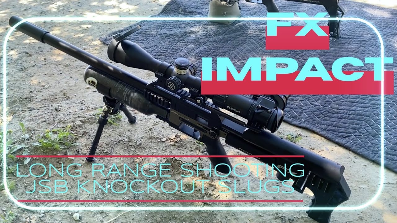 FX Impact long range shooting w/ JSB Knockout slugs - YouTube