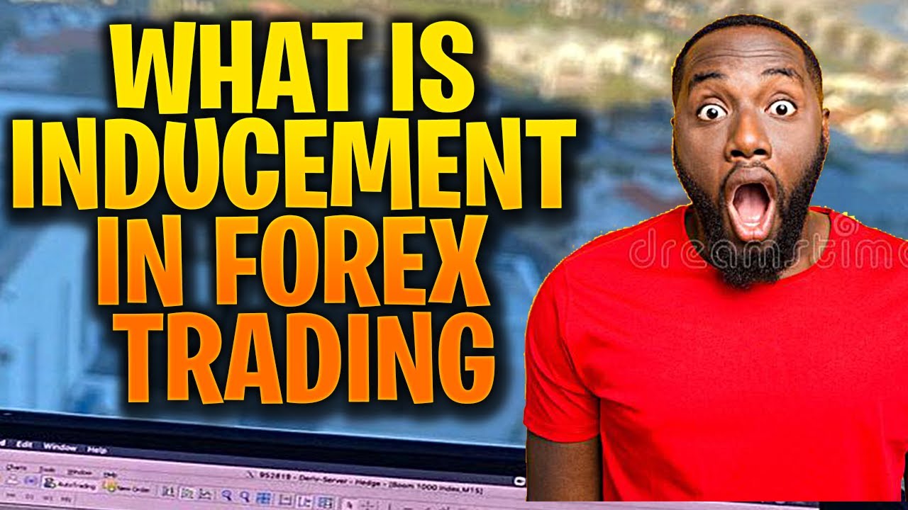 What is inducement in forex trading - smart money concepts - FOREX ...