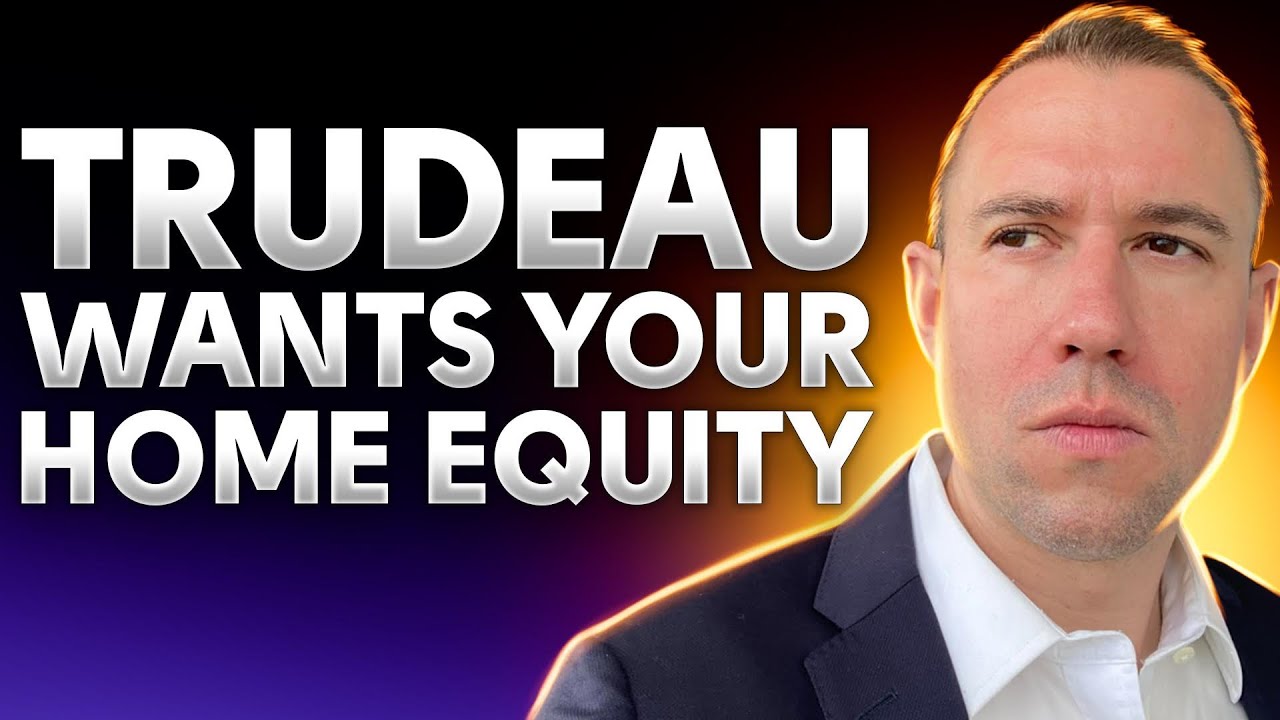 Trudeau's Insane Plan To Seize Your Home Equity - YouTube