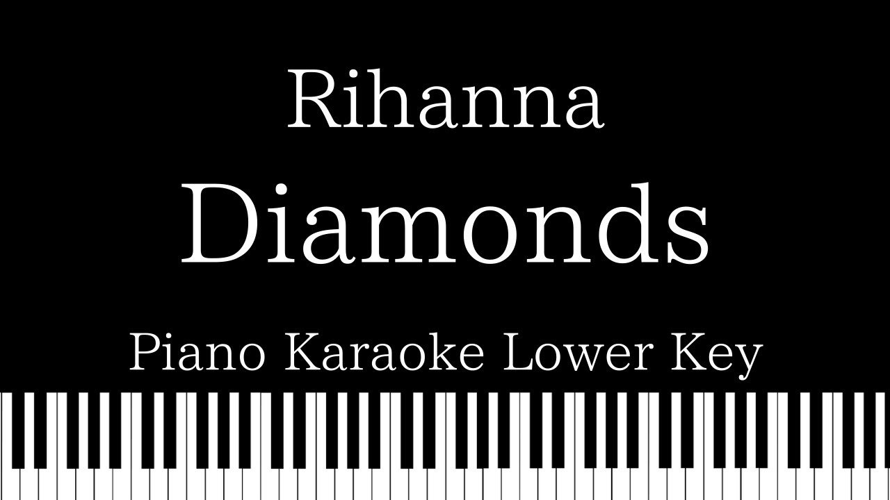 【piano Karaoke Instrumental】diamonds Rihanna【lower Key】 Youtube