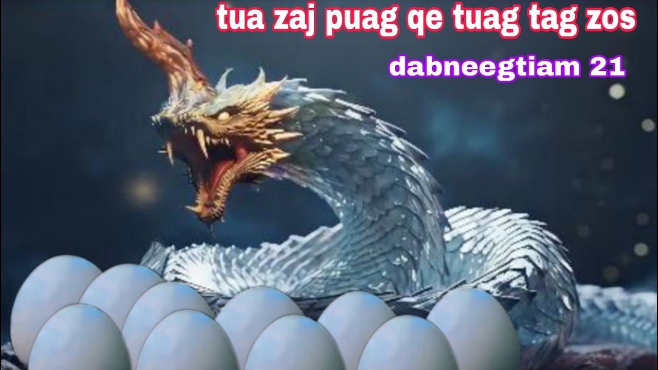tua zaj puag qe thiaj tuag tag zej tag zos ( QUB DAB NEEG ) - YouTube