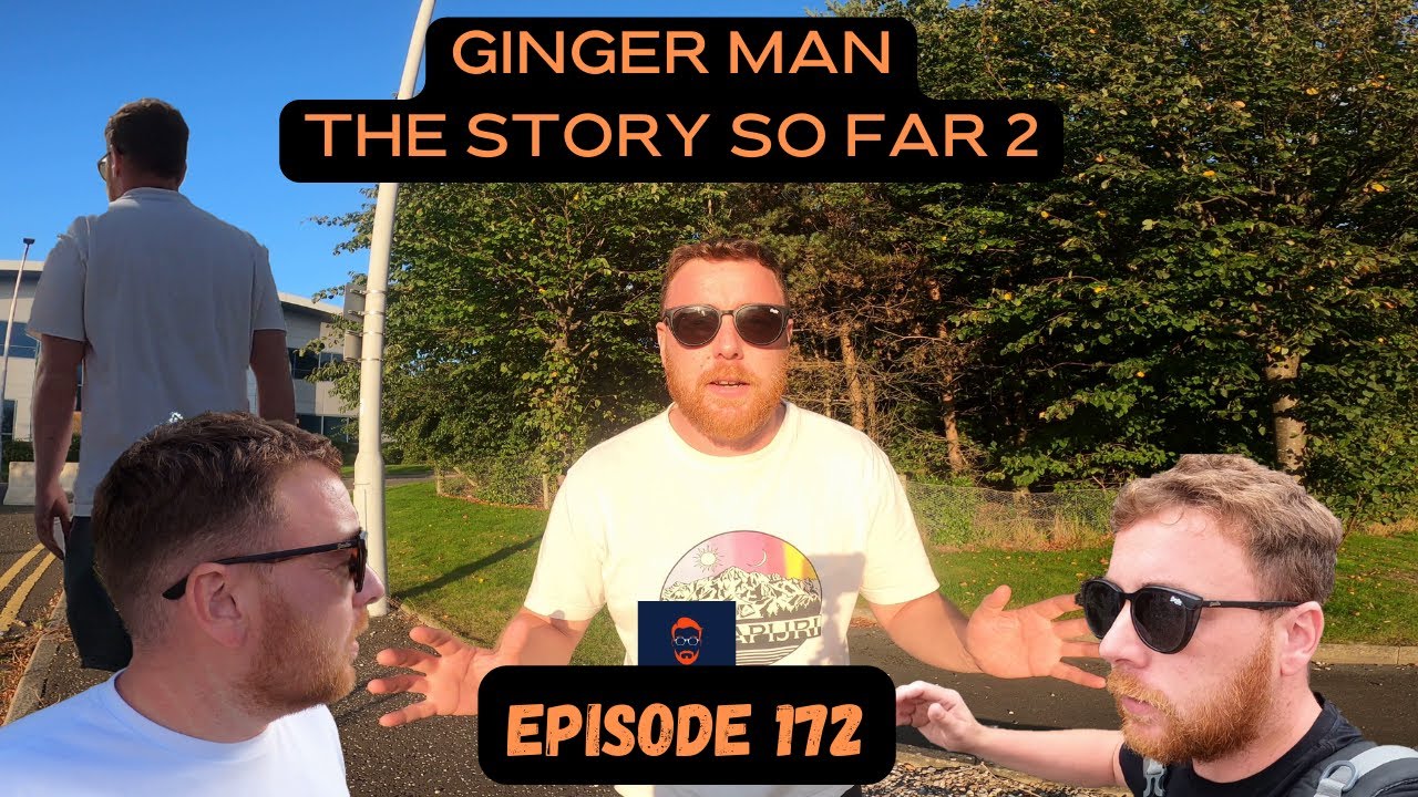 Gingerman: Episode 172- The story so far 2 👨‍🦰 - YouTube