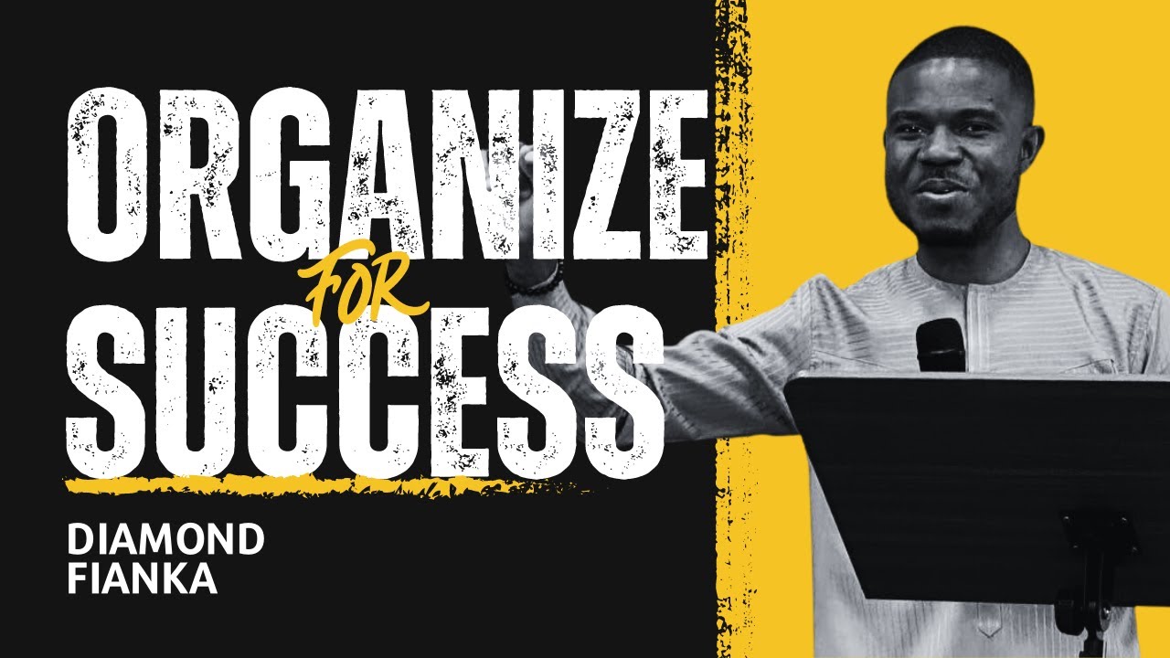 Organize for Success With Pastor Diamond Fianka - YouTube
