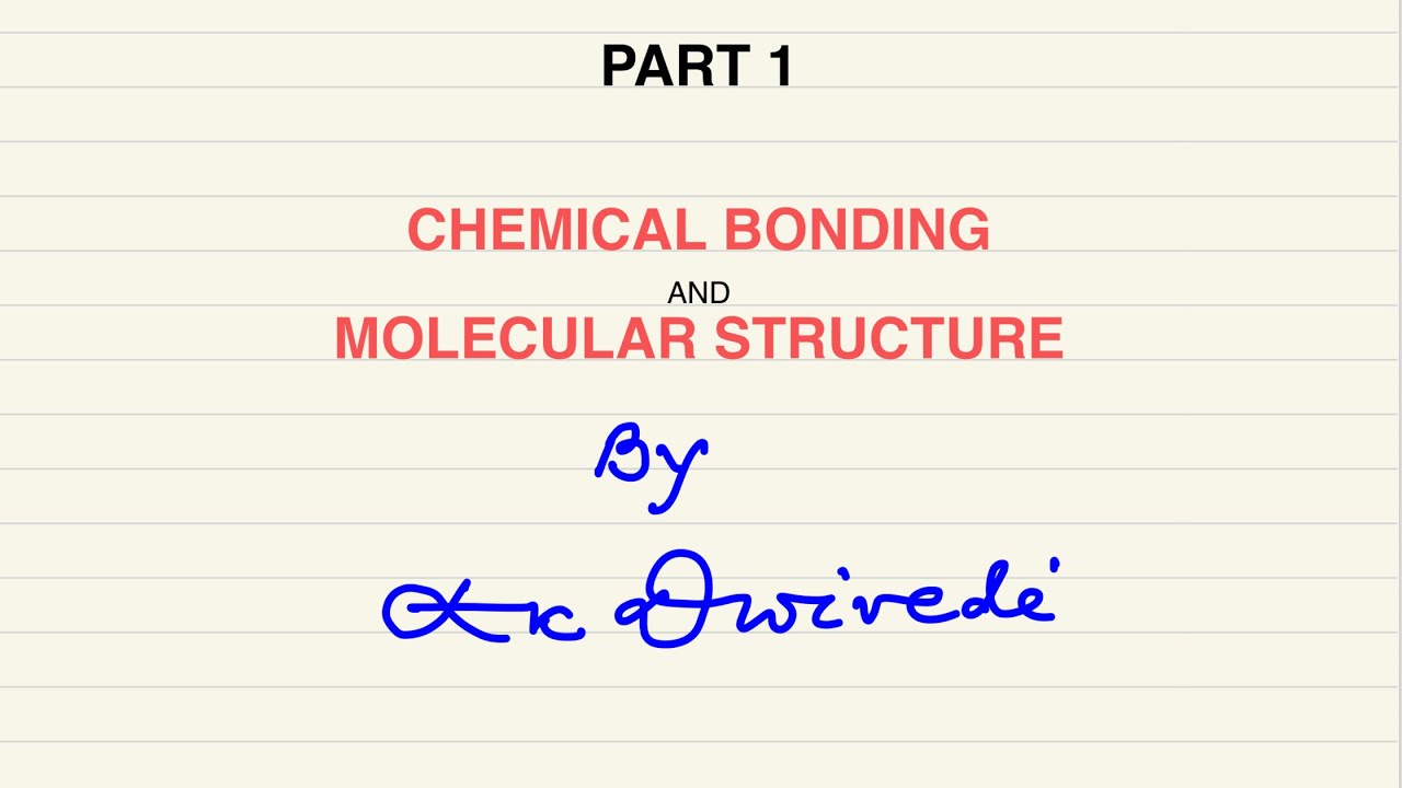 PART 1 - Chemical Bonding and Molecular Structure - YouTube