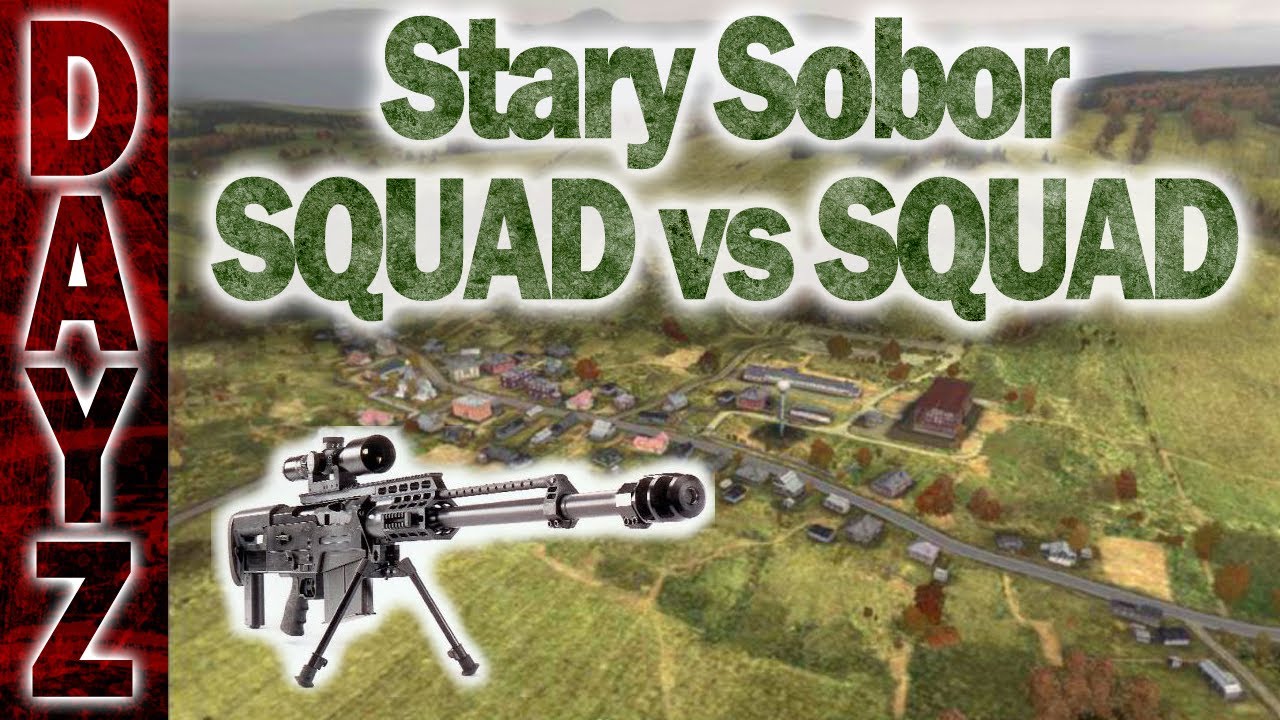 DayZ Squad vs Squad at Stary Sobor (AS50 FTW) - YouTube