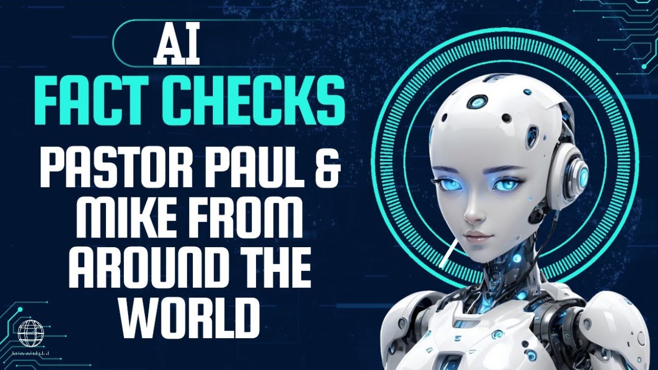 AI Fact Checks Pastor Paul & Mike from around the world - YouTube