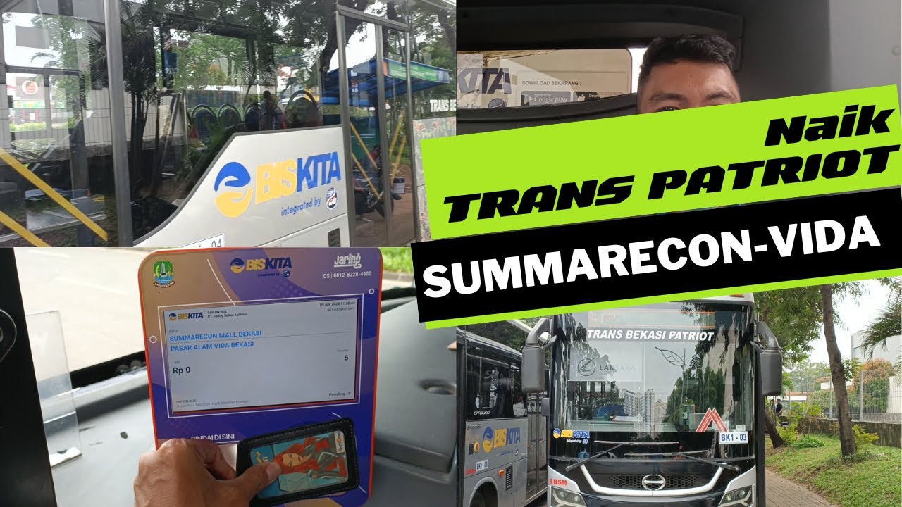 NAIK BUS BISKITA TRANS PATRIOT BEKASI RUTE SUMMARECON MALL - VIDA - YouTube