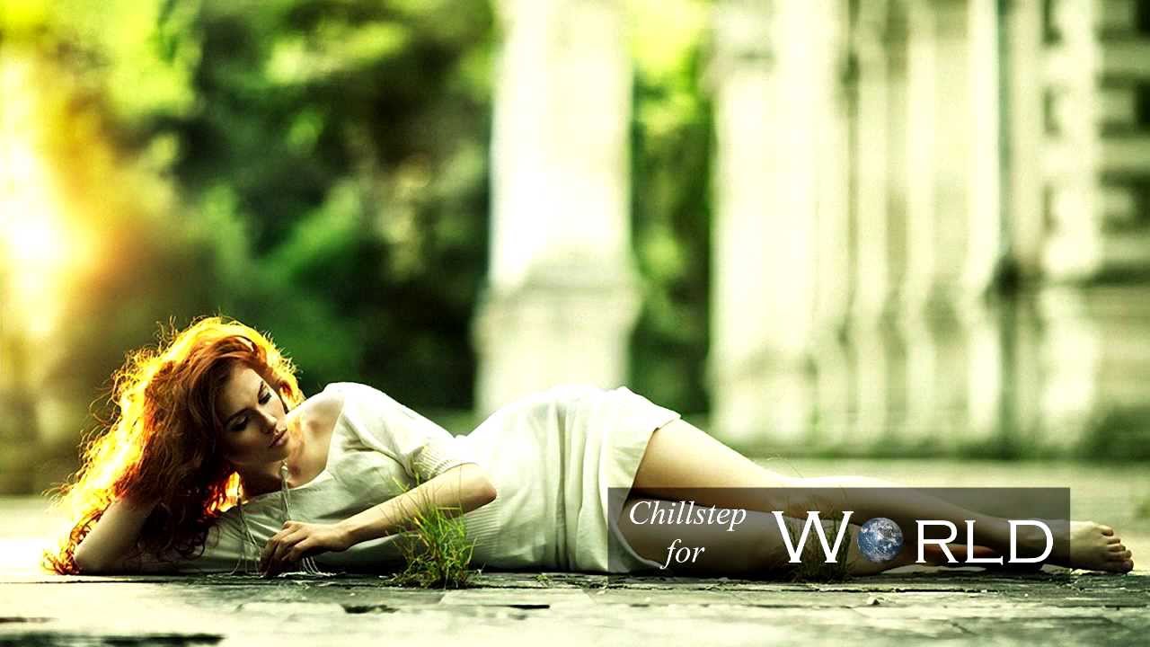 Chillstep for World Vol.3 (Part 2) - YouTube