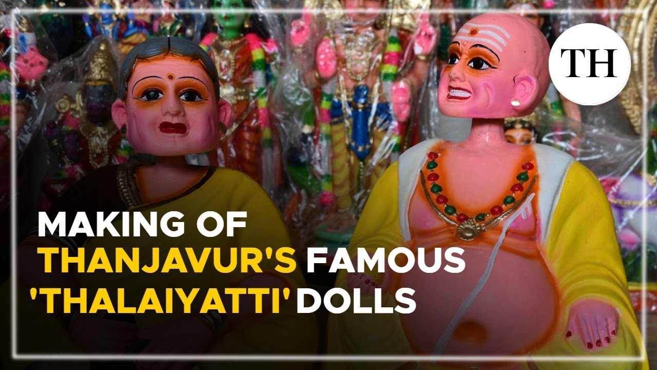 Making of Thanjavur's famous 'thalaiyatti' dolls | The Hindu - YouTube