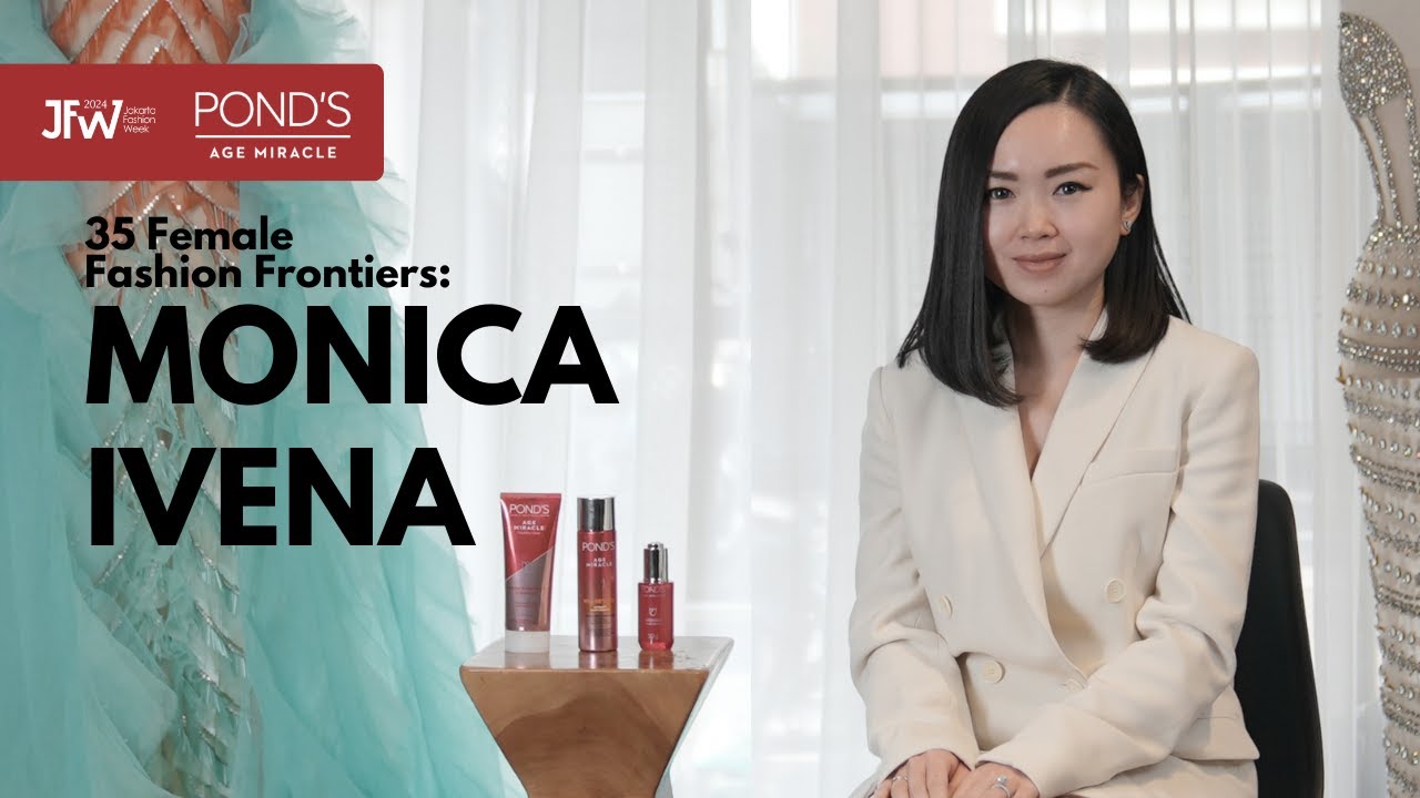 35 Female Fashion Frontiers with Monica Ivena: Jakarta Fashion Week x ...