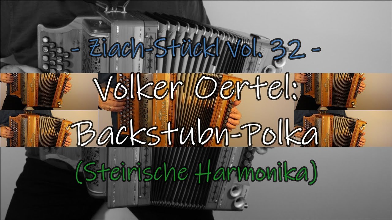 Ziach-Stückl Vol. 32: Volker Oertel: Backstubn-Polka (Steirische ...